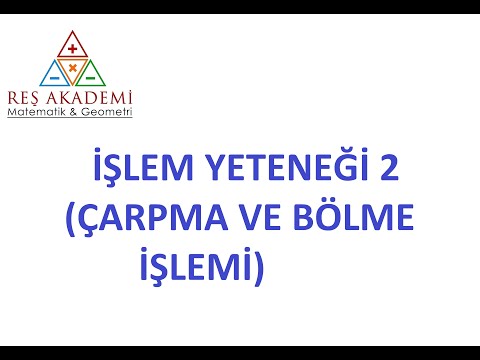 İŞLEM YETENEĞİ 2 (ÇARPMA VE BÖLME İŞLEMİ )