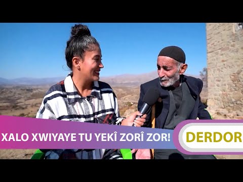 XALO XWIYAYE TU YEKÎ ZORÎ ZOR! - DERDOR (KÊLIYÊN HERÎ XWEŞ)