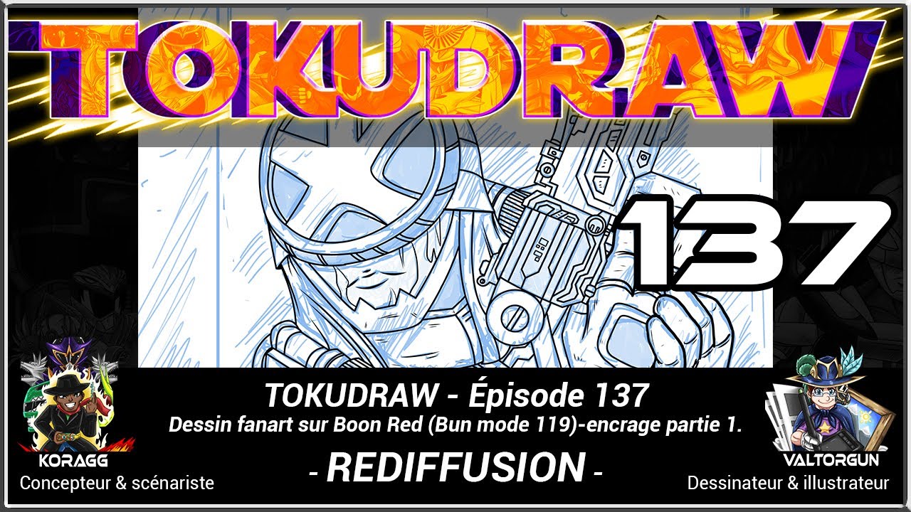 Tokudraw épisode 137- Boon Red Bun Mode 119-Encrage 1-REDIFFUSION ...