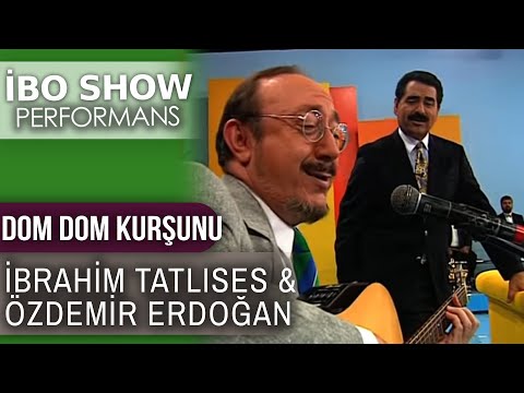 Dom Dom Kurşunu | İbrahim Tatlıses & Özdemir Erdoğan | İbo Show Performans