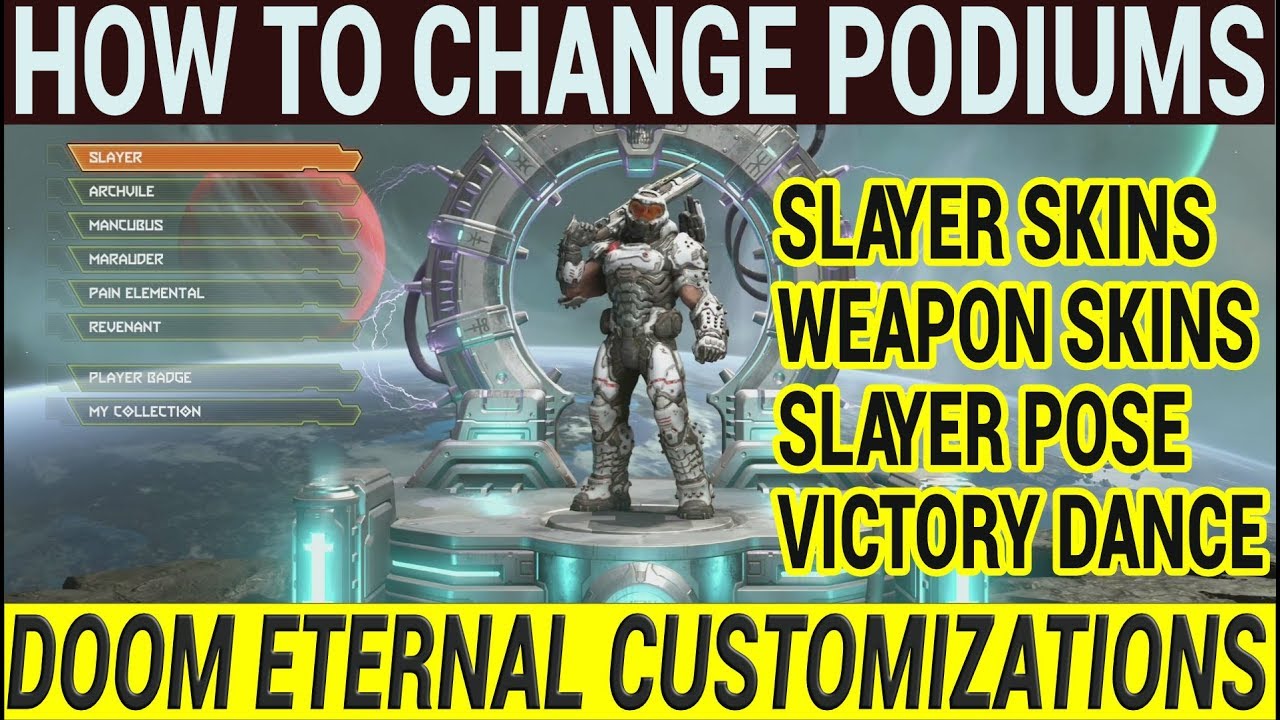 Doom Eternal- How To change Podiums Skins, Slayer Skins, Weapons Skins ...