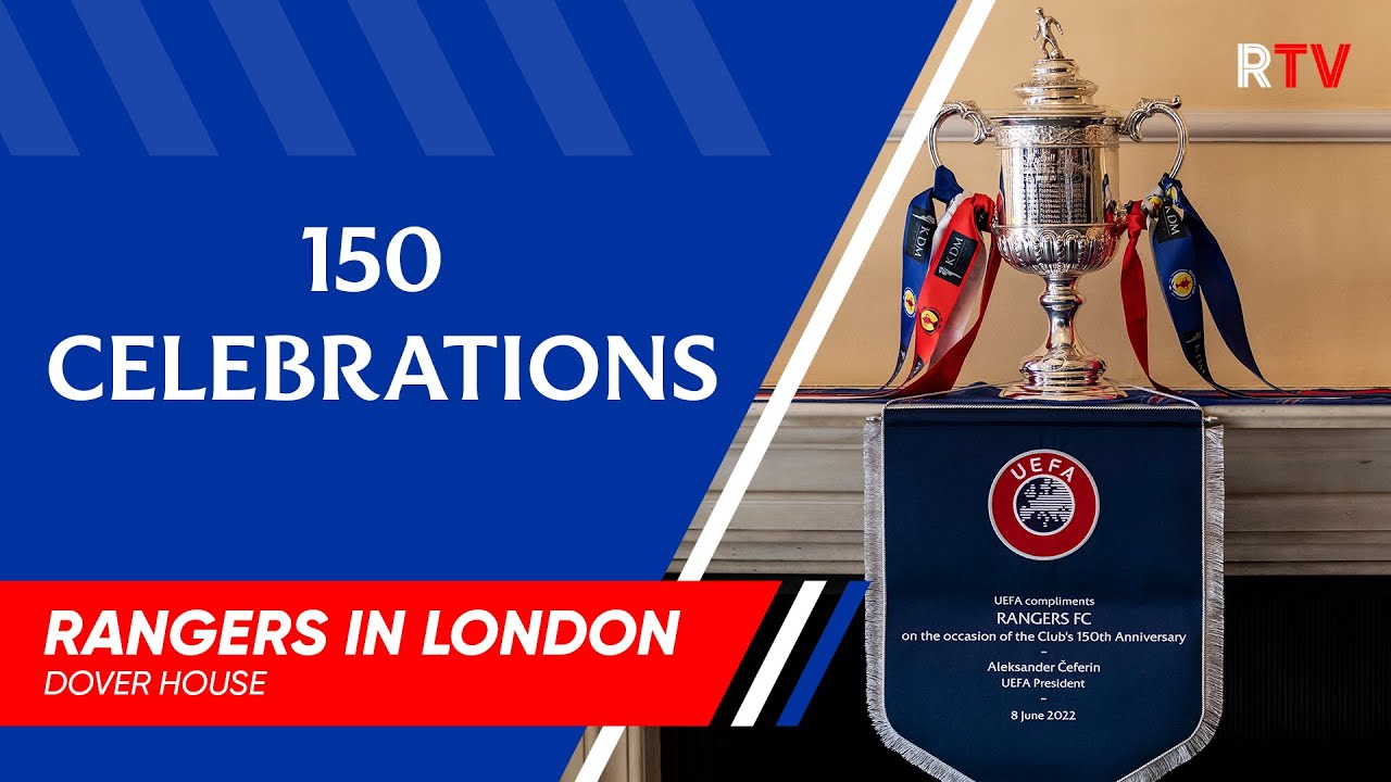 Rangers 150 At Dover House - YouTube
