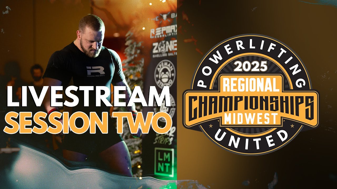2025 Powerlifting United Midwest Regional Championships - Session Two ...