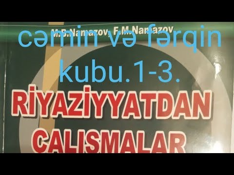 İkihədlinin kuba yüksəldilməsi .N:1-3.namazov çalışmalar 7 ci siniif