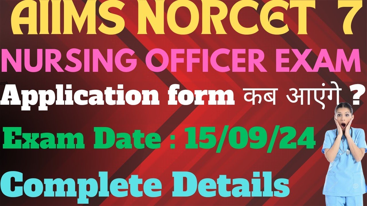 Aiims Nursing Officer Recruitment 2024|Norcet 7|Application form|Exam ...