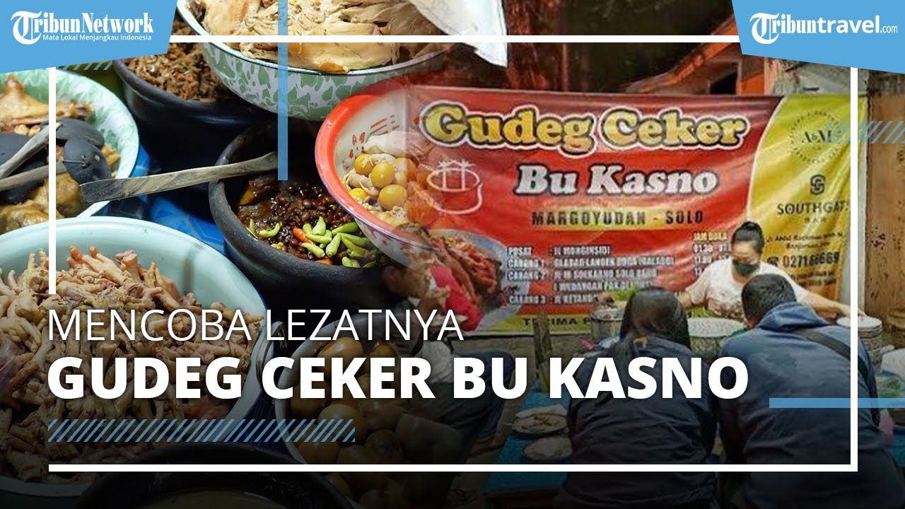 Gudeg Ceker Bu Kasno, Kuliner Gudeg Unik di Solo yang Buka Sejak Dini ...