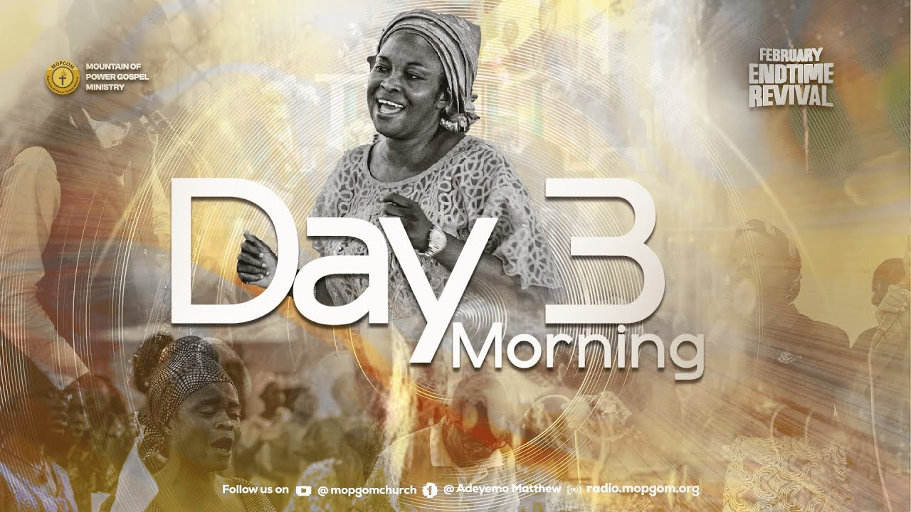 DAY 3 MORNING || ENDTIME REVIVAL (FEBRUARY EDITION) || 22ND OF FEBRUARY ...