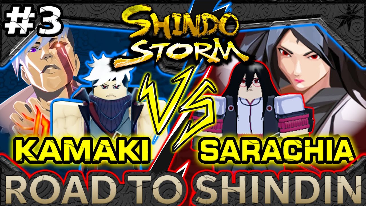 ROAD TO SHINDIN 」/ Ep.3 / KAMAKI VS SARACHIA AKUMA | SHINDO STORM ...