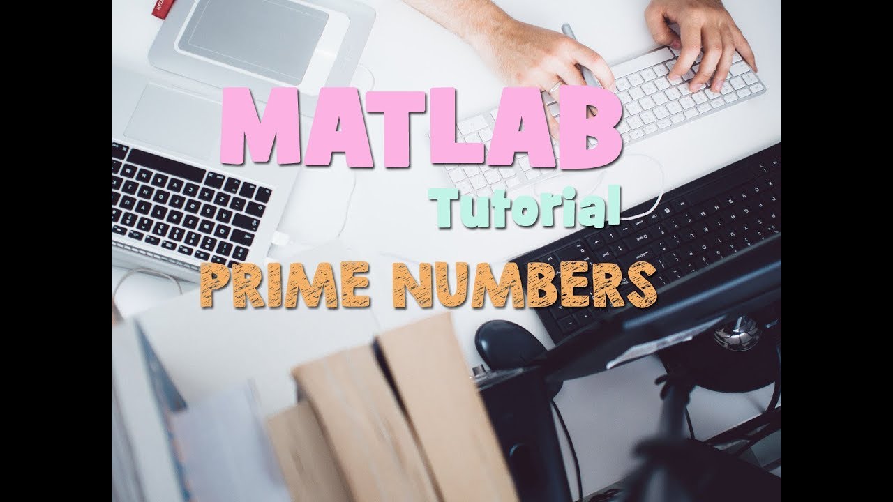 FIND PRIME NUMBERS MATLAB CODING EASY STEPS YouTube find-prime-numbers-matlab-coding-easy-steps-youtube