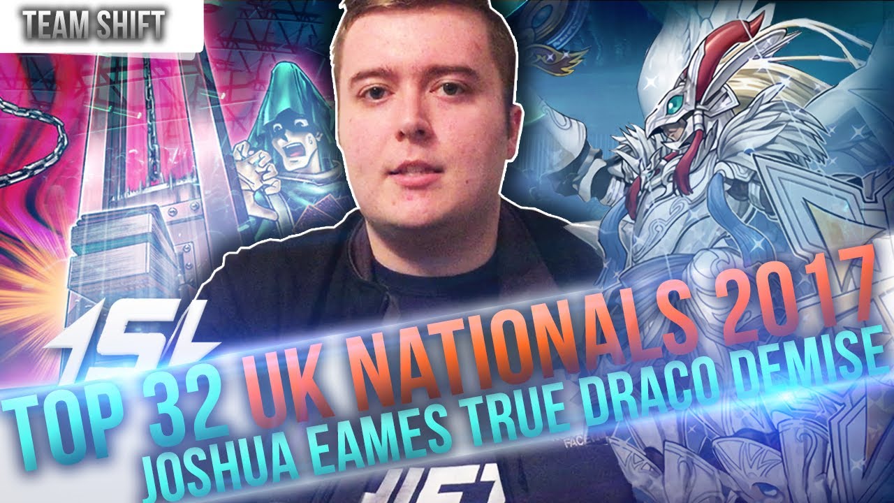 Top 32 UK Nationals - True Draco Demise - 6th in Swiss - YuGiOh ...
