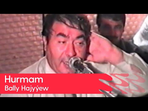 Bally Hajyyew - Hurmam | 2000