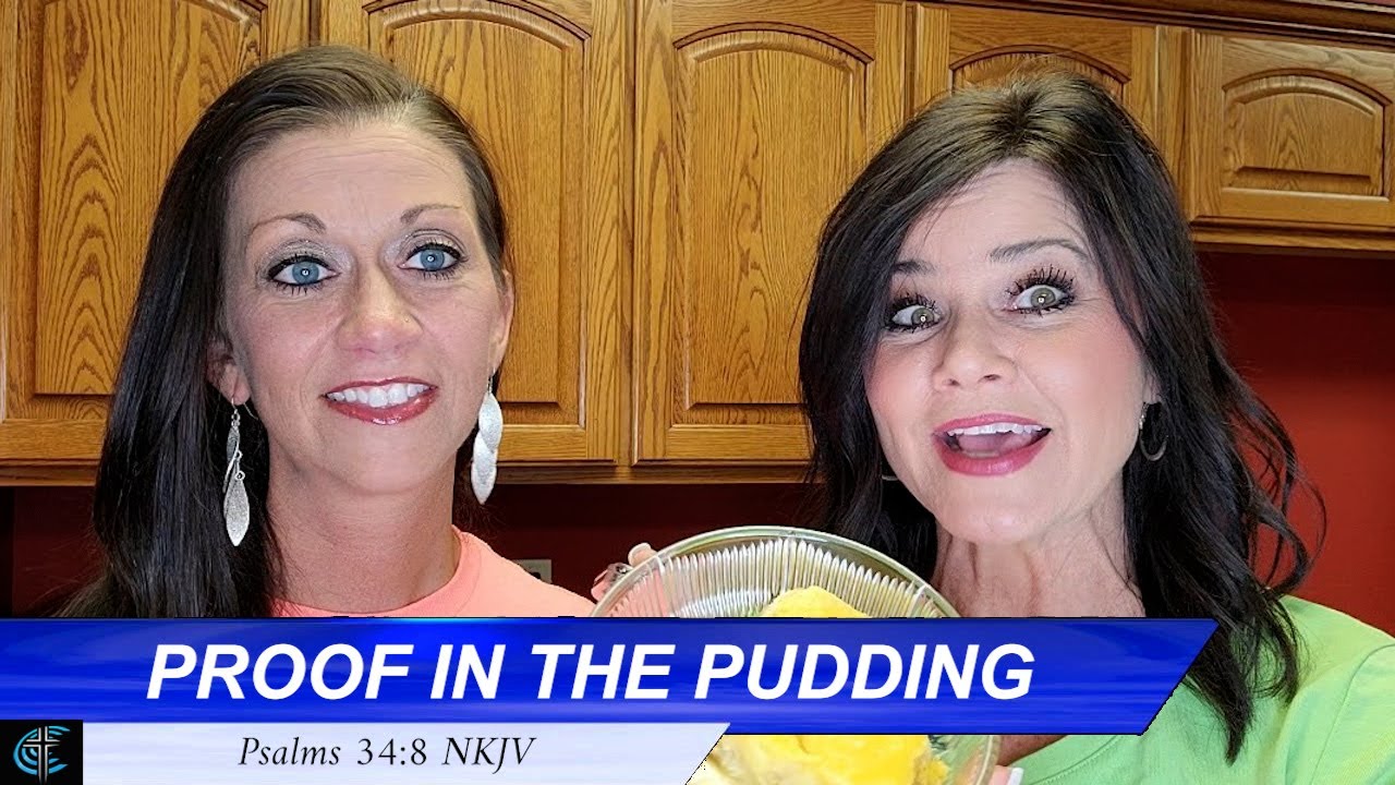 PROOF IN THE PUDDING - YouTube