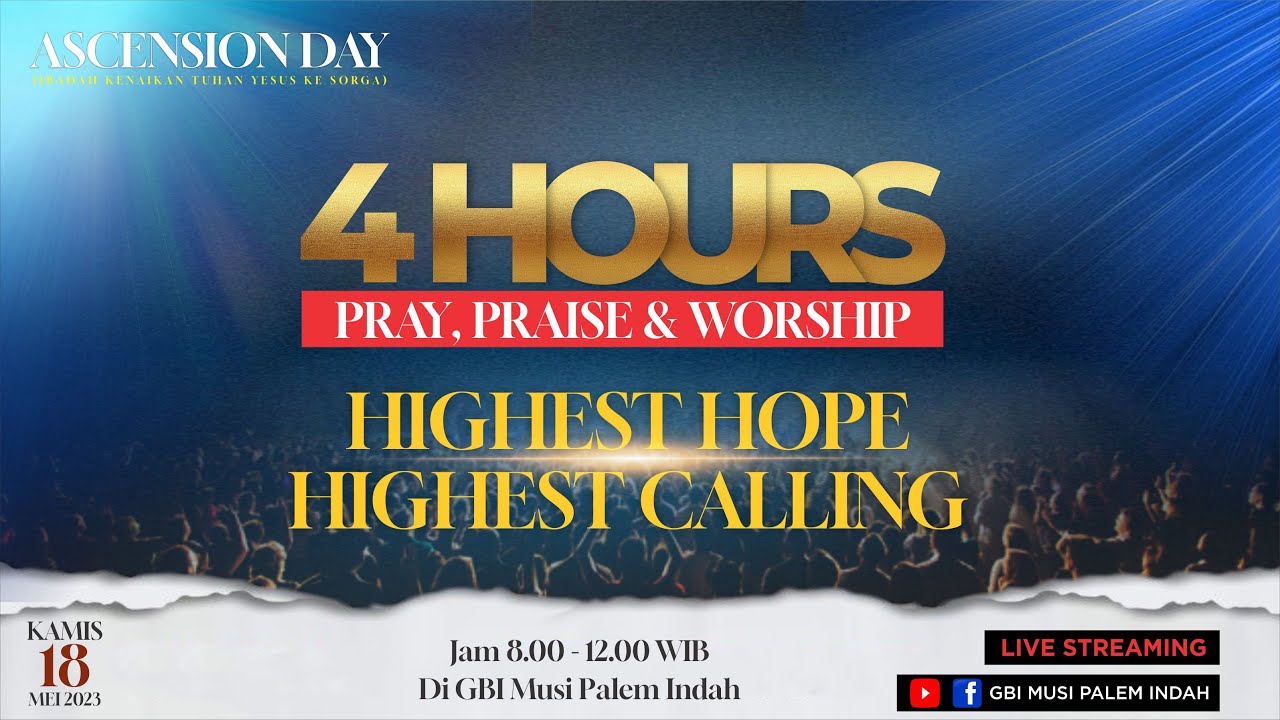 Ascension Day : Kamis 18 Mei 2023 (Highest Hope Highest Calling) - YouTube