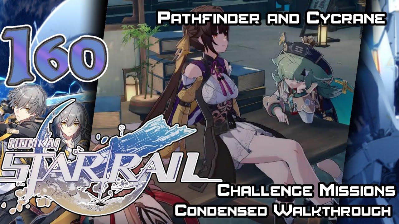 Honkai Star Rail - Walkthrough - Ep. 160: Pathfinder and Cycrane ...