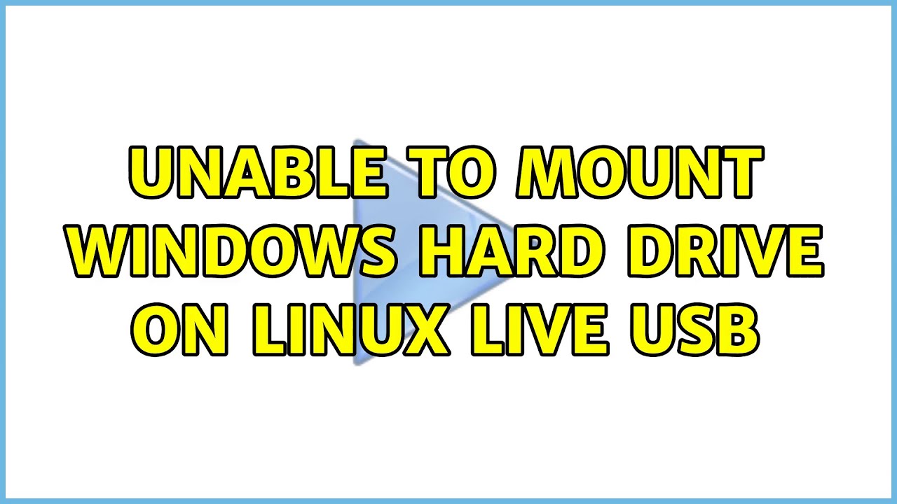 Unable To Mount Windows Hard Drive On Linux Live Usb 2 Solutions unable-to-mount-windows-hard-drive-on-linux-live-usb-2-solutions
