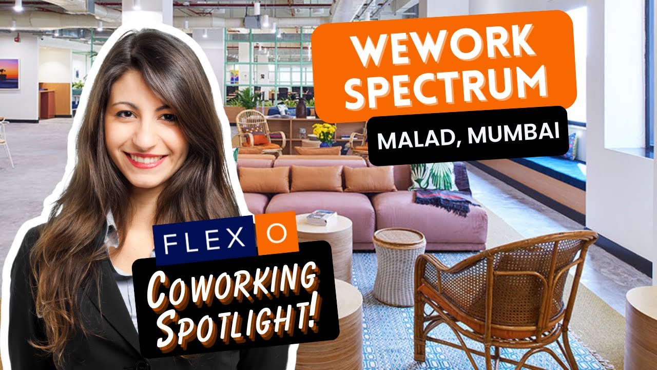 WeWork Spectrum Malad: A CoWorking Space Designed for Success in Mumbai ...