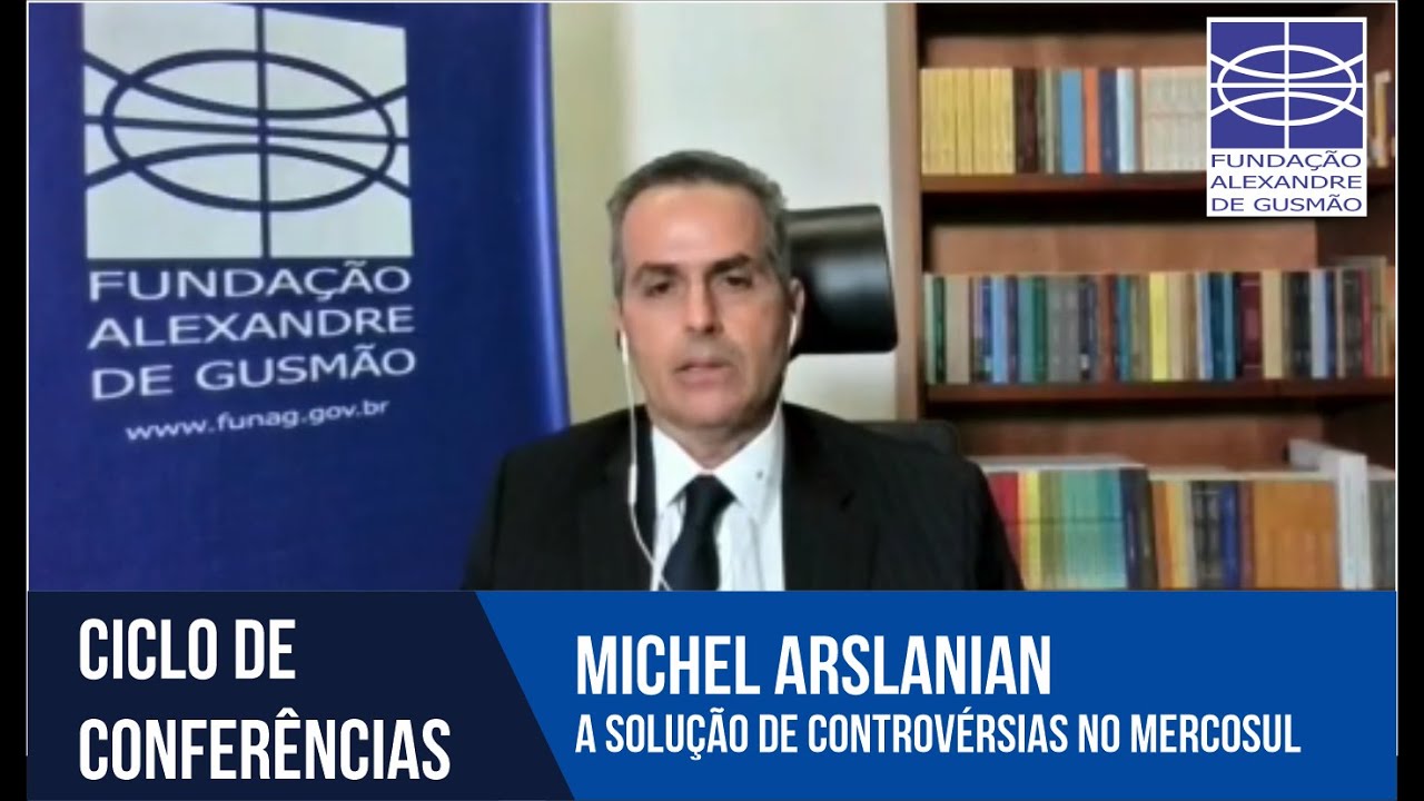 Michel Arslanian: a solução de controvérsias no MERCOSUL - YouTube