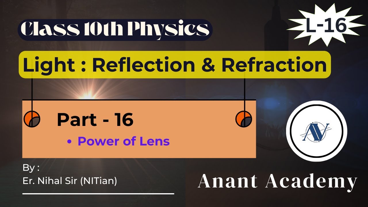 Class 10th Light: Reflection & Refraction - Part 16 | Power of lens ...