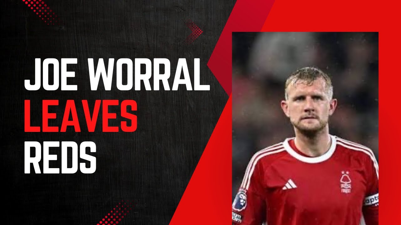 Breaking news | Joe Worrall departure to Burnley | Nottingham Forest ...