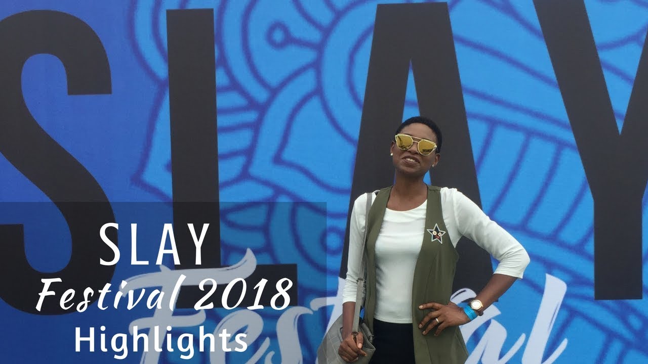 SLAY FESTIVAL 2018 HIGHLIGHTS - YouTube
