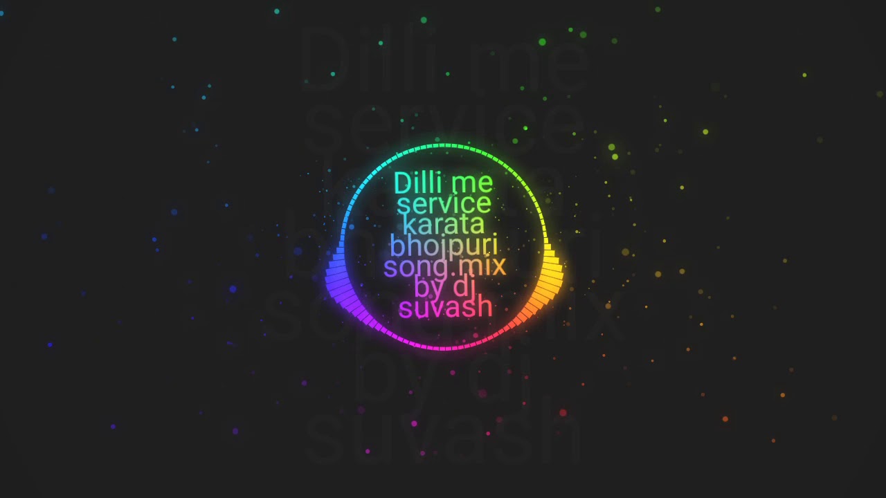 Dili me service karata bhojpuri song mix by Dj suvash - YouTube