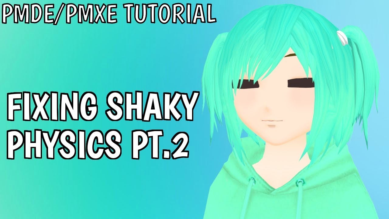 [MMD] PMDE/PMXE Tutorial - Fixing shaky physics pt.2 - YouTube