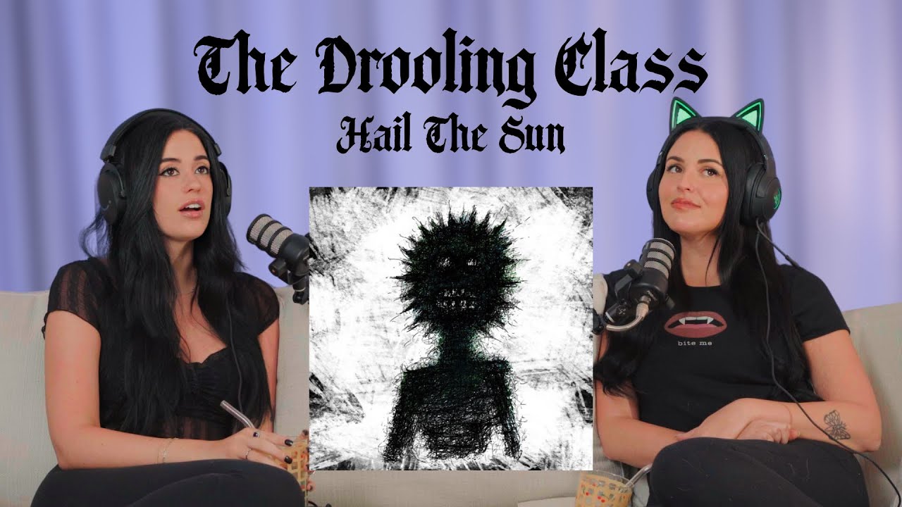 listen w abi & gabby | the drooling class by hail the sun (new album ...
