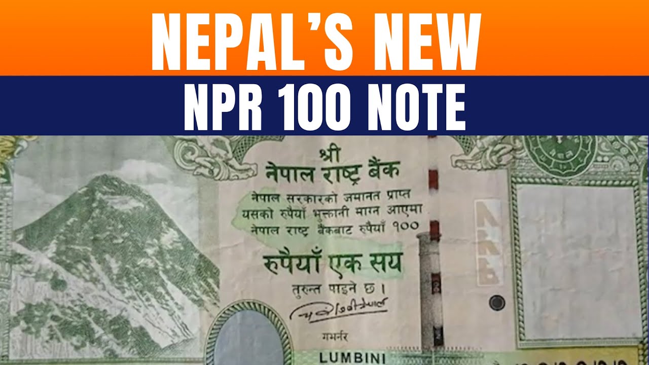 LIVE: Nepal Issues New NPR 100 Note With Controversial Map Claiming ...