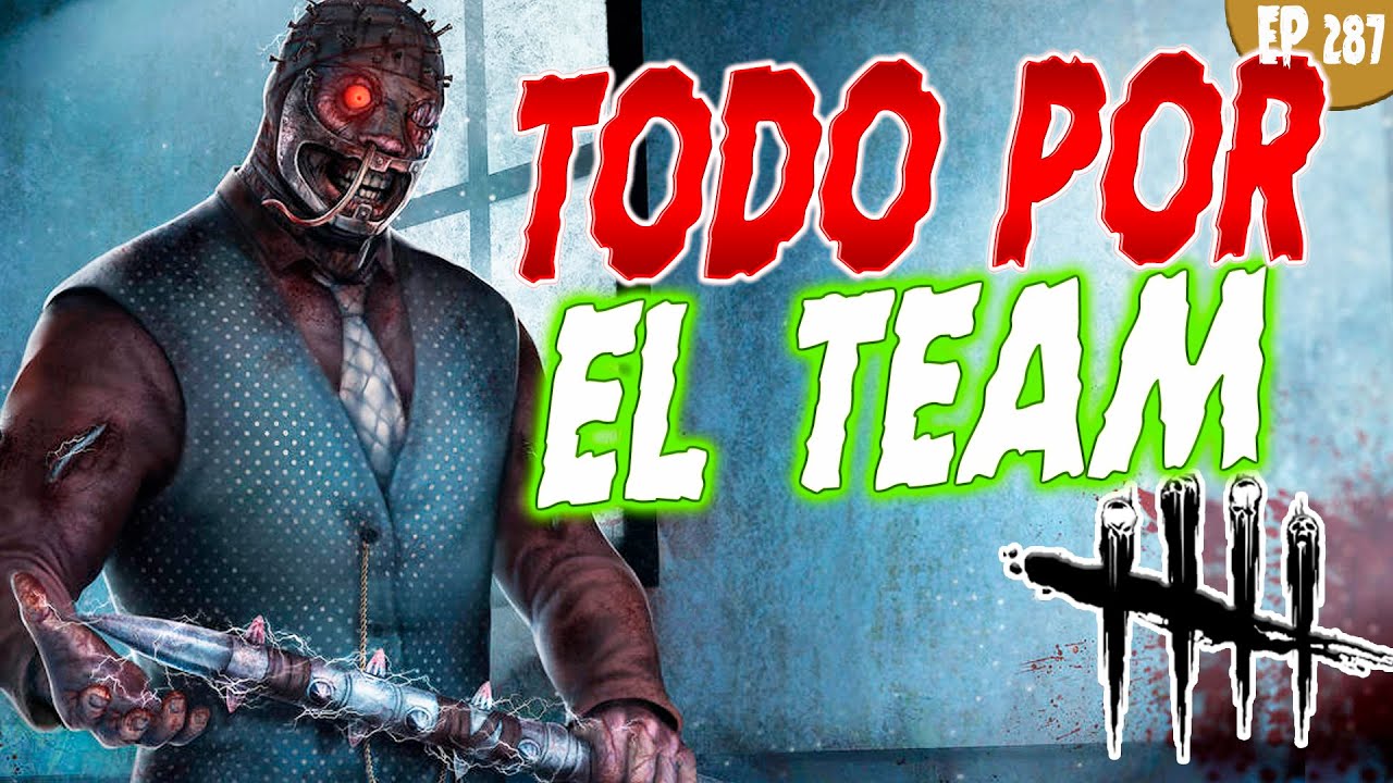 😎 Todo por El TEAM 😎|DEAD BY DAYLIGHT GAMEPLAY ESPAÑOL | DBD PC XBOX ...