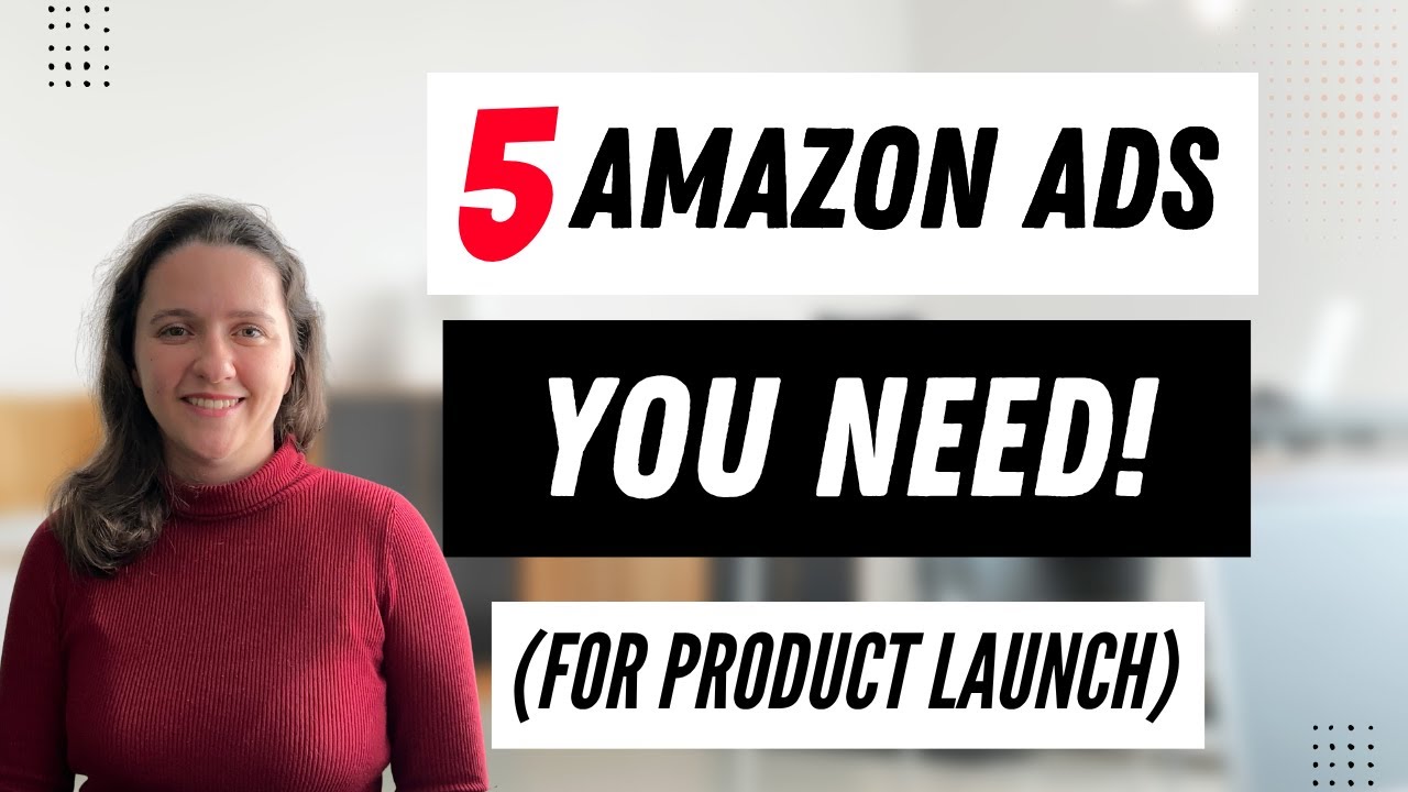 5 Types of Amazon PPC Campaigns You Need for Product Launch - YouTube