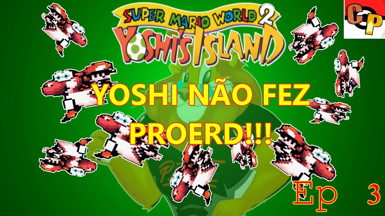 SMW2 Yoshi's Island... YOSHI USOU DORGAS!!! (Ep 3) - YouTube