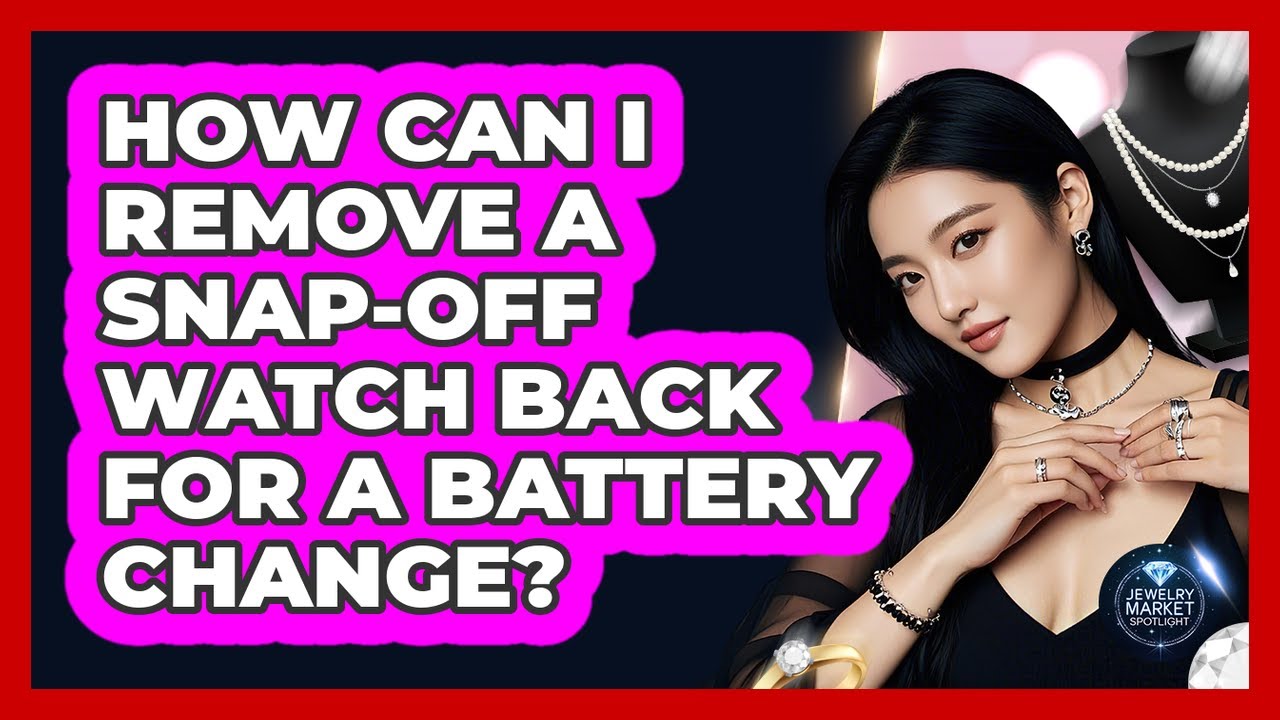 How Can I Remove A Snap-off Watch Back For A Battery Change? - Jewelry ...