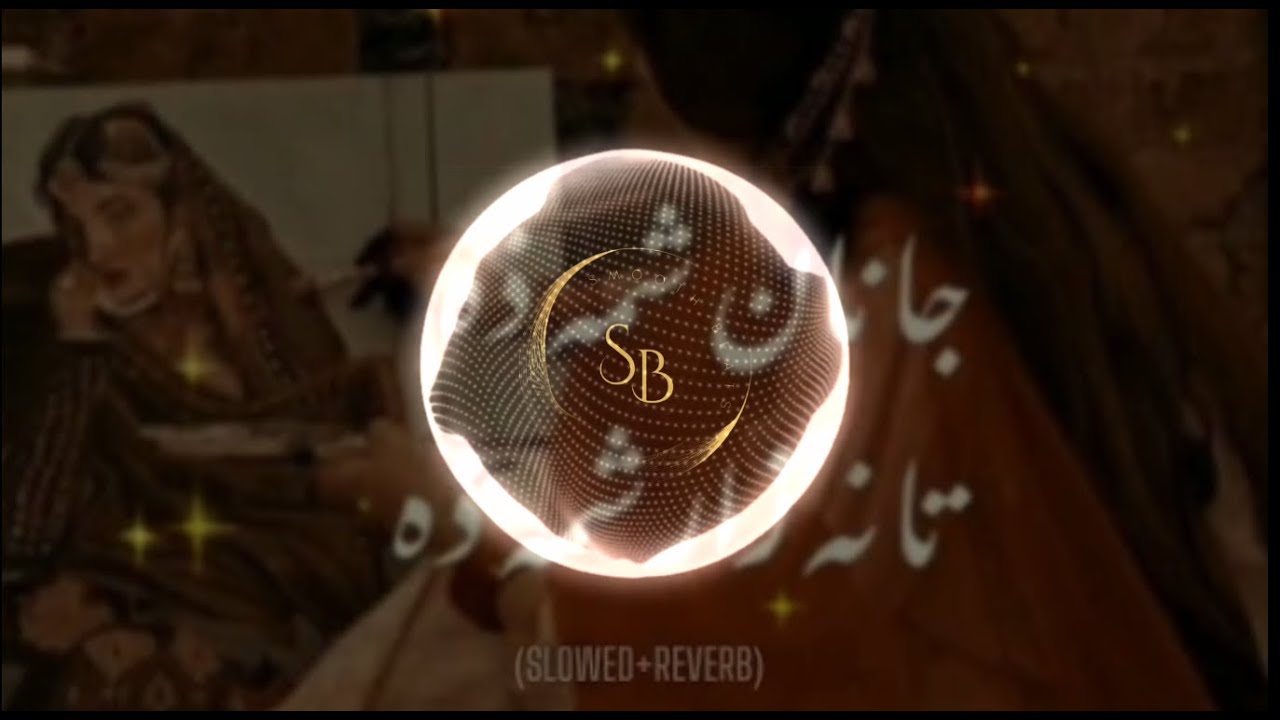 Janana zama tana zaar shama za || Slowed & Reverbed || Smooth Reverb ...