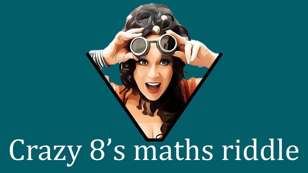 Crazy Eights riddle - Melissa Maths - YouTube