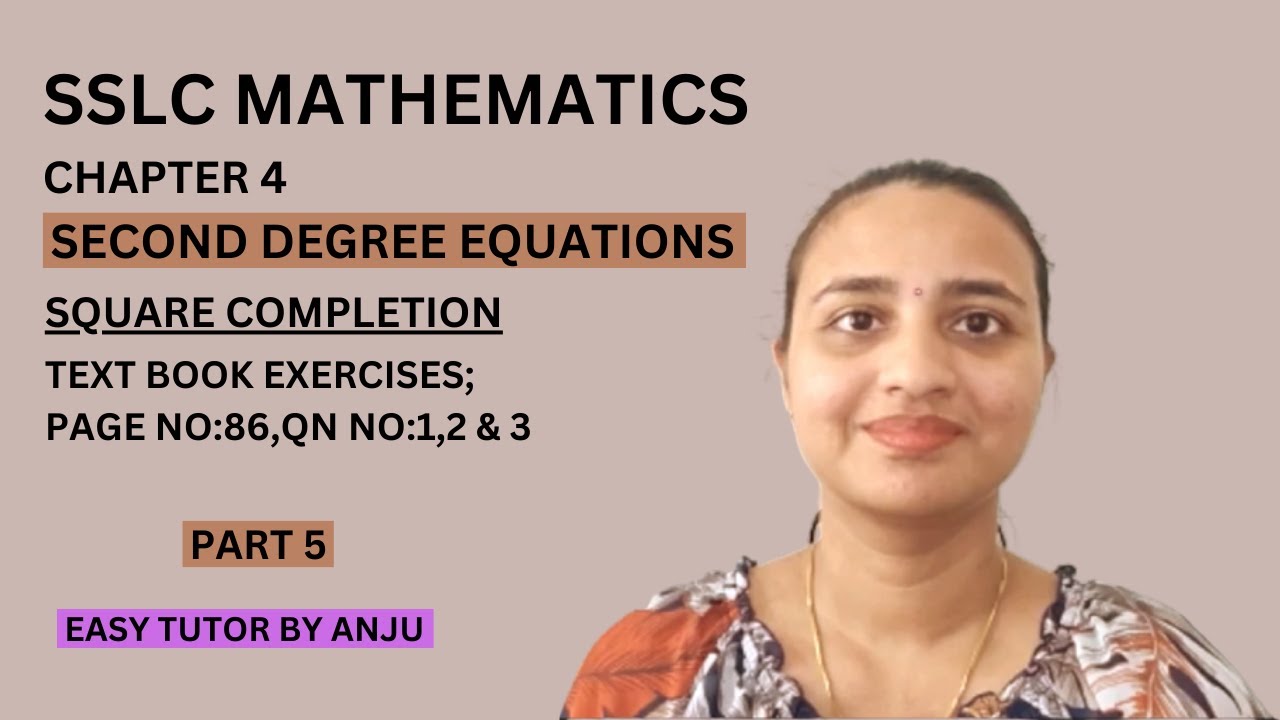 SSLC MATH | CHAPTER 4 | SECOND DEGREE EQUATIONS | SQUARE COMPLETION ...