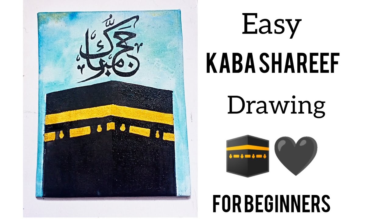 HAJJ MUBARAK ARABIC CALLIGRAPHY \ KABA (MECA) DRAWING | FOR BEGINNERS ...