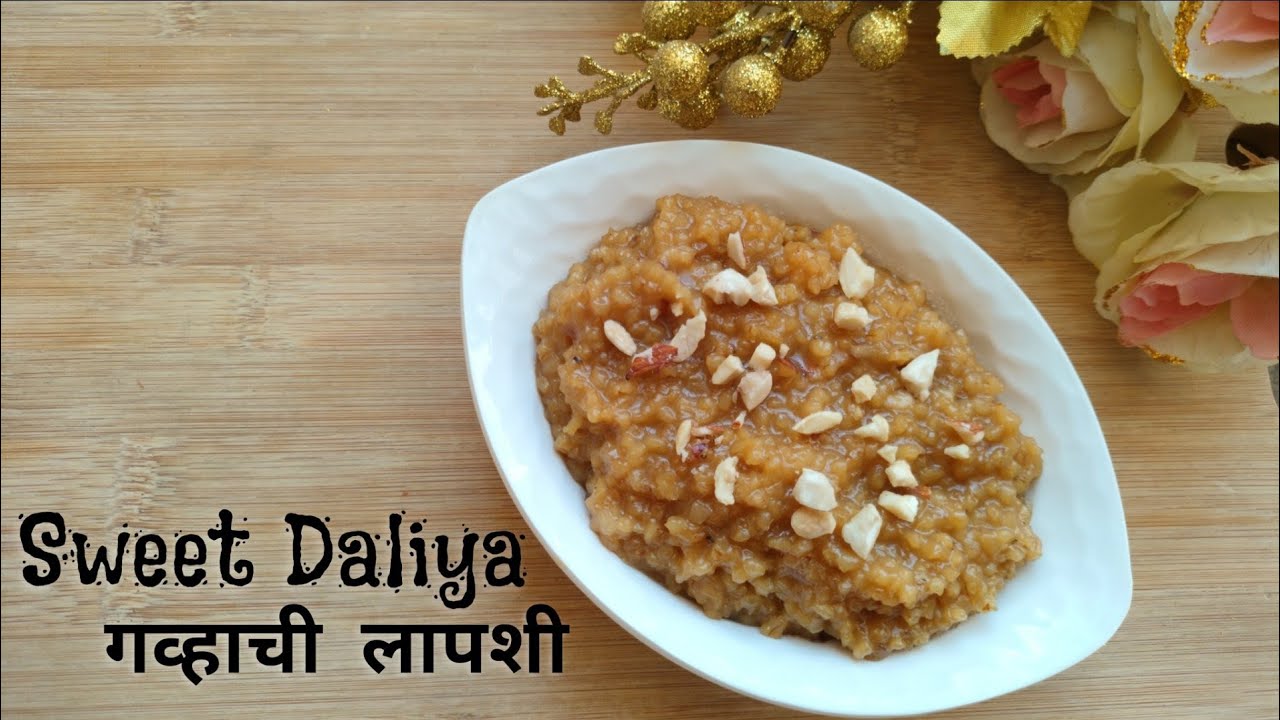 साध्या सोप्या पद्धतीने बनवा पौष्टिक गव्हाची लापशी/ Sweet Daliya/ Lapshi ...