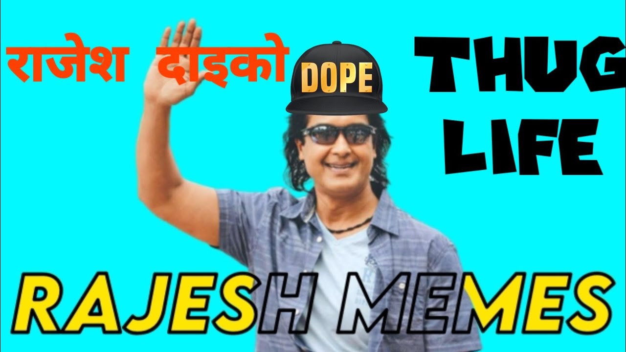 RAJESH HAMAL THUG LIFE | Ft. @Sau_Ani | RAJESH HAMAL MEMES - YouTube