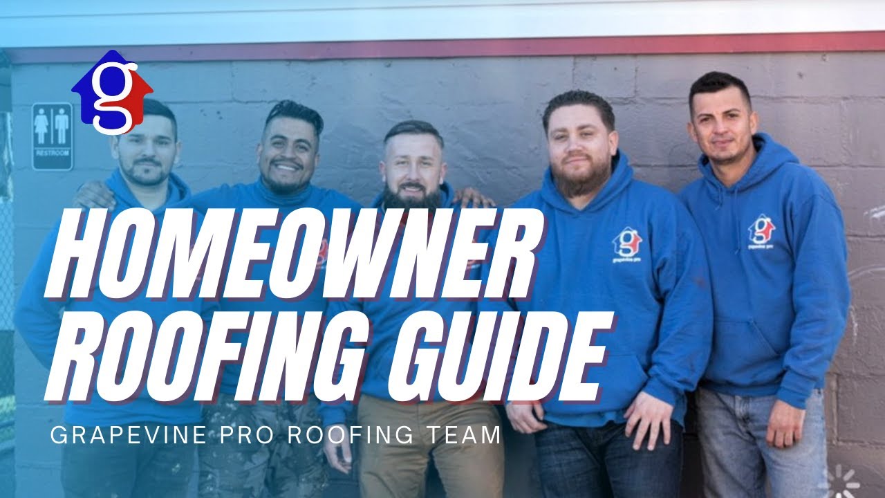 Homeowner Roofing Guide by Grapevine Pro - YouTube