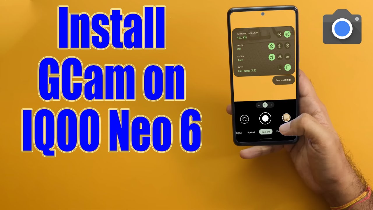 Download GCam for IQOO Neo 6 (Google Camera APK Port Install) - YouTube