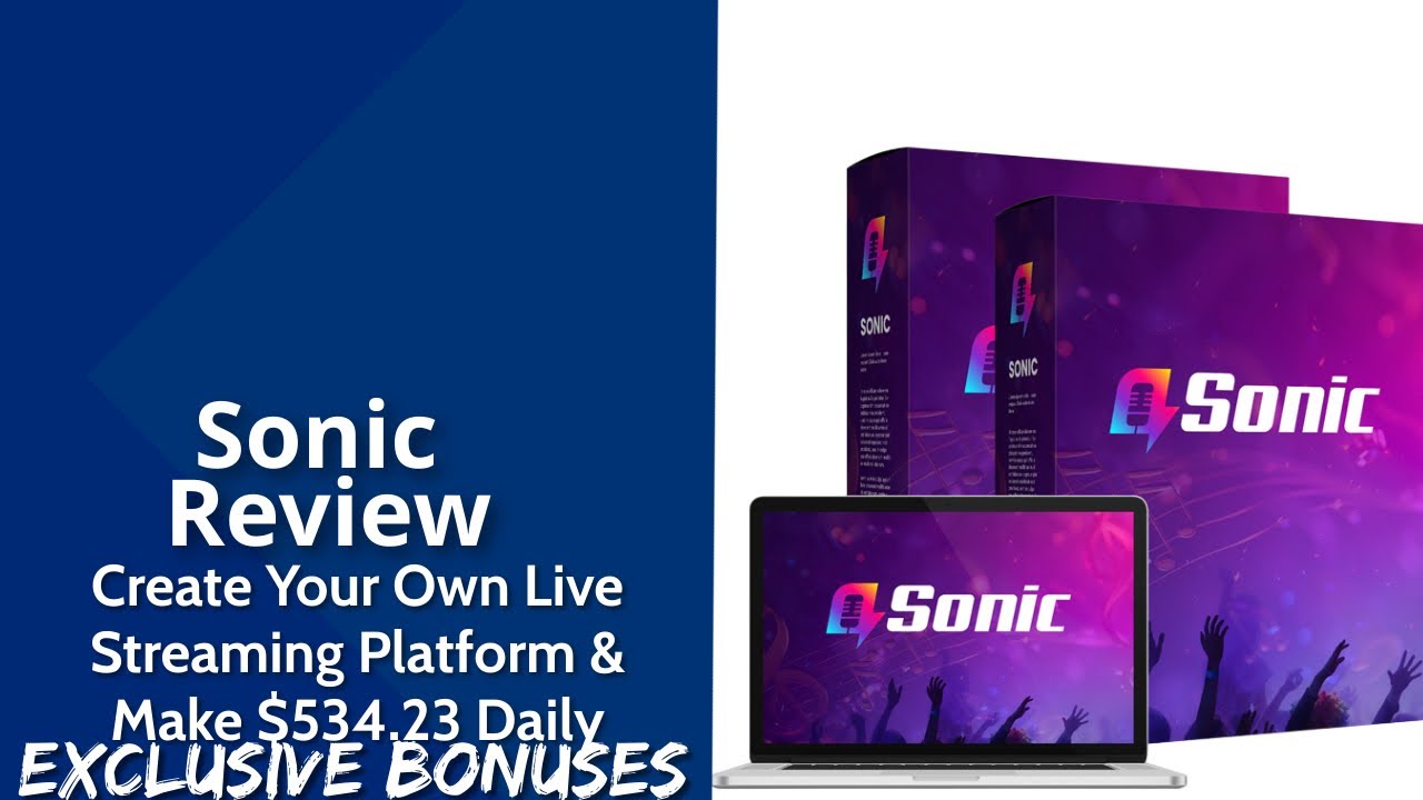 Sonic Review | Create Your Own Live Streaming Platform & Make $534.23 ...