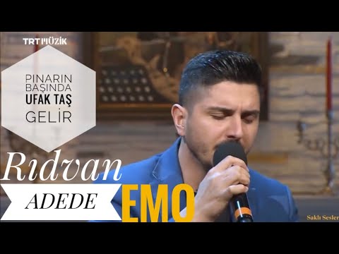 Rıdvan ADEDE - Emo ( Pınarın Başında Ufak Taş Gelir )