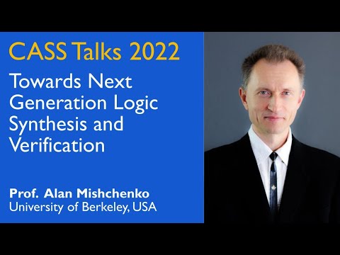 CASS Talks 2022 - Alan Mishchenko, University of Berkeley, USA ...