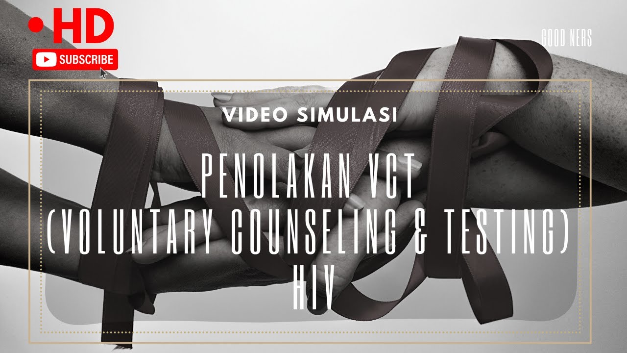 Menghadapi Penolakan VCT (Voluntary Counseling and Testing) HIV - YouTube