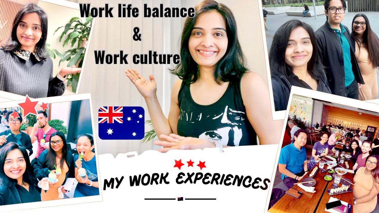 My experience working in Australia|Work life balance and work culture ...