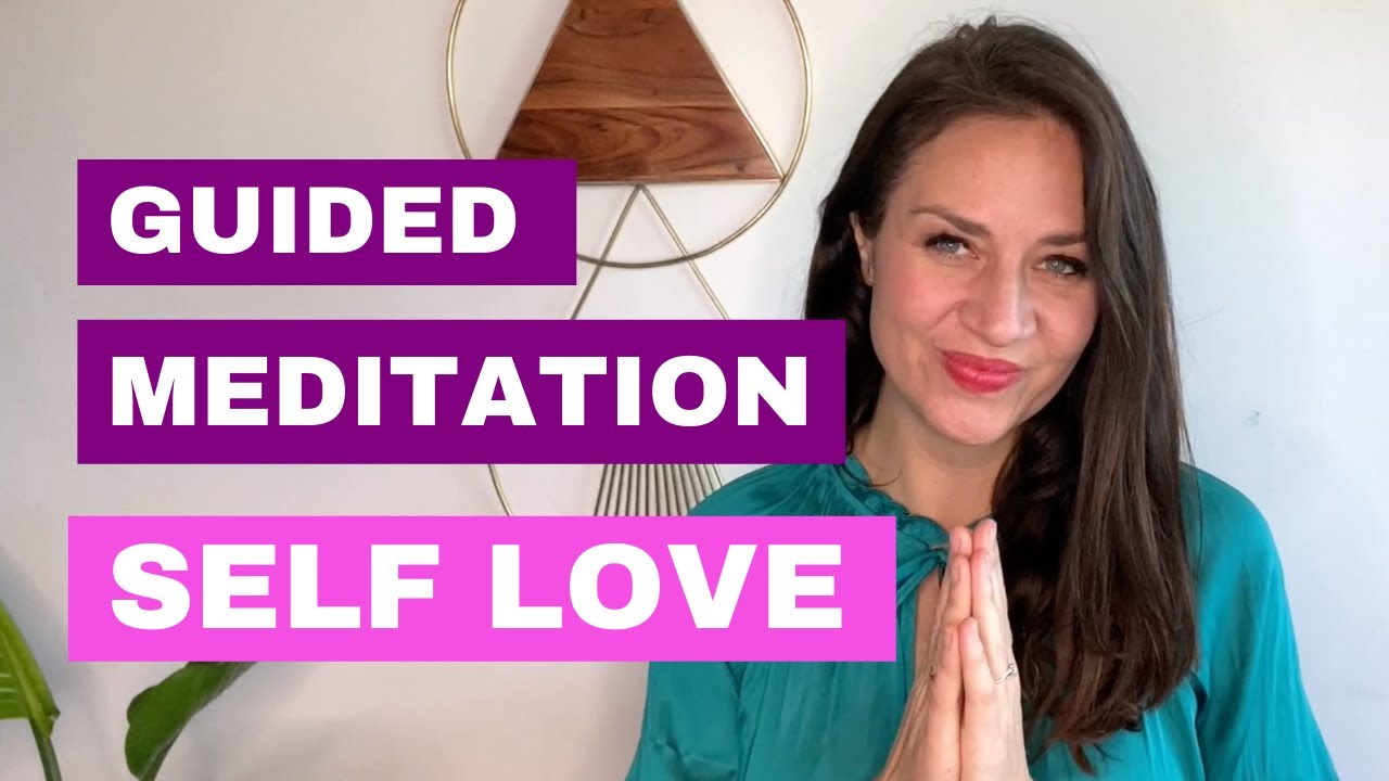Self Love Guided Meditation (Powerful!) - YouTube