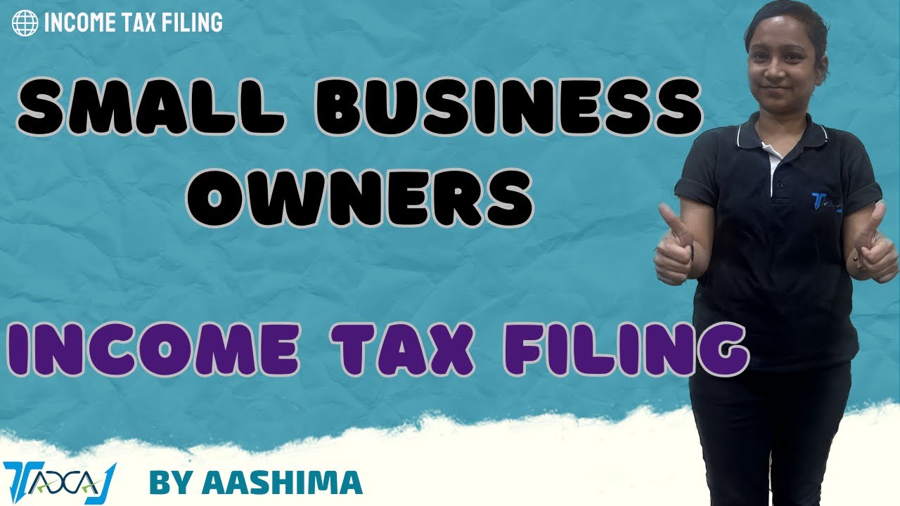 Income Tax Return for Small Business Owners | How to File Taxes for ...