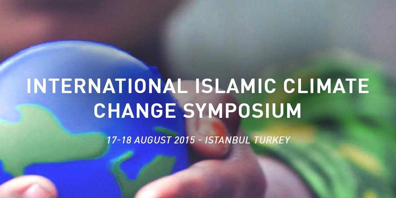 International Islamic Climate Change Symposium | Islamic Relief ...