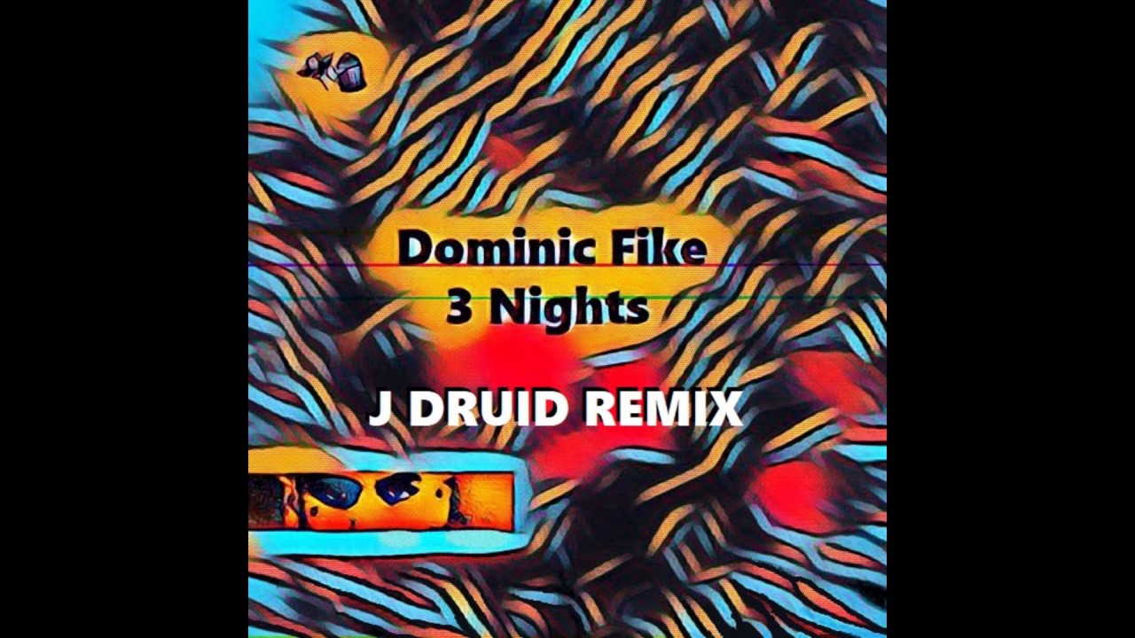 Dominic Fike - 3 Nights (J DRUID Remix) - YouTube