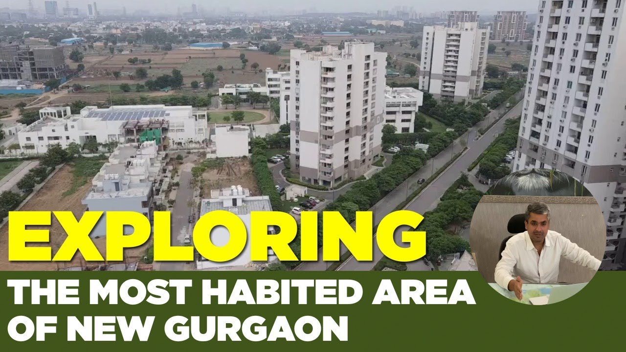 Exploring Most Habited area of new gurgaon city | new gurgaon property ...